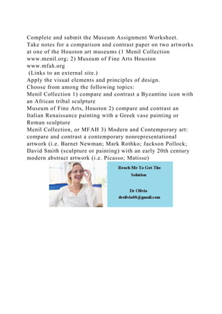 Complete and submit the Museum Assignment Worksheet.Take notes for.docx