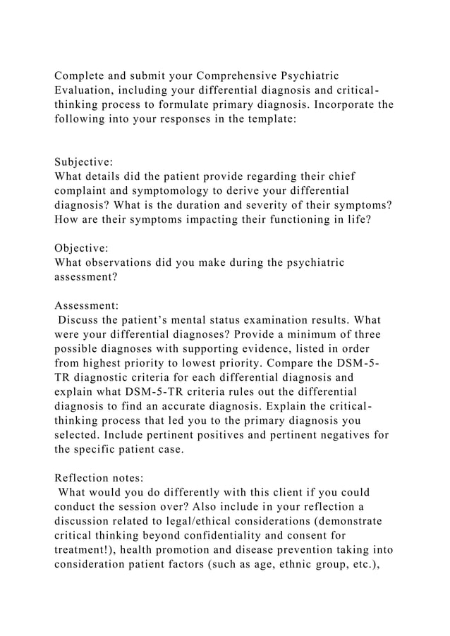 Complete and submit your Comprehensive Psychiatric Evaluation, inclu.docx