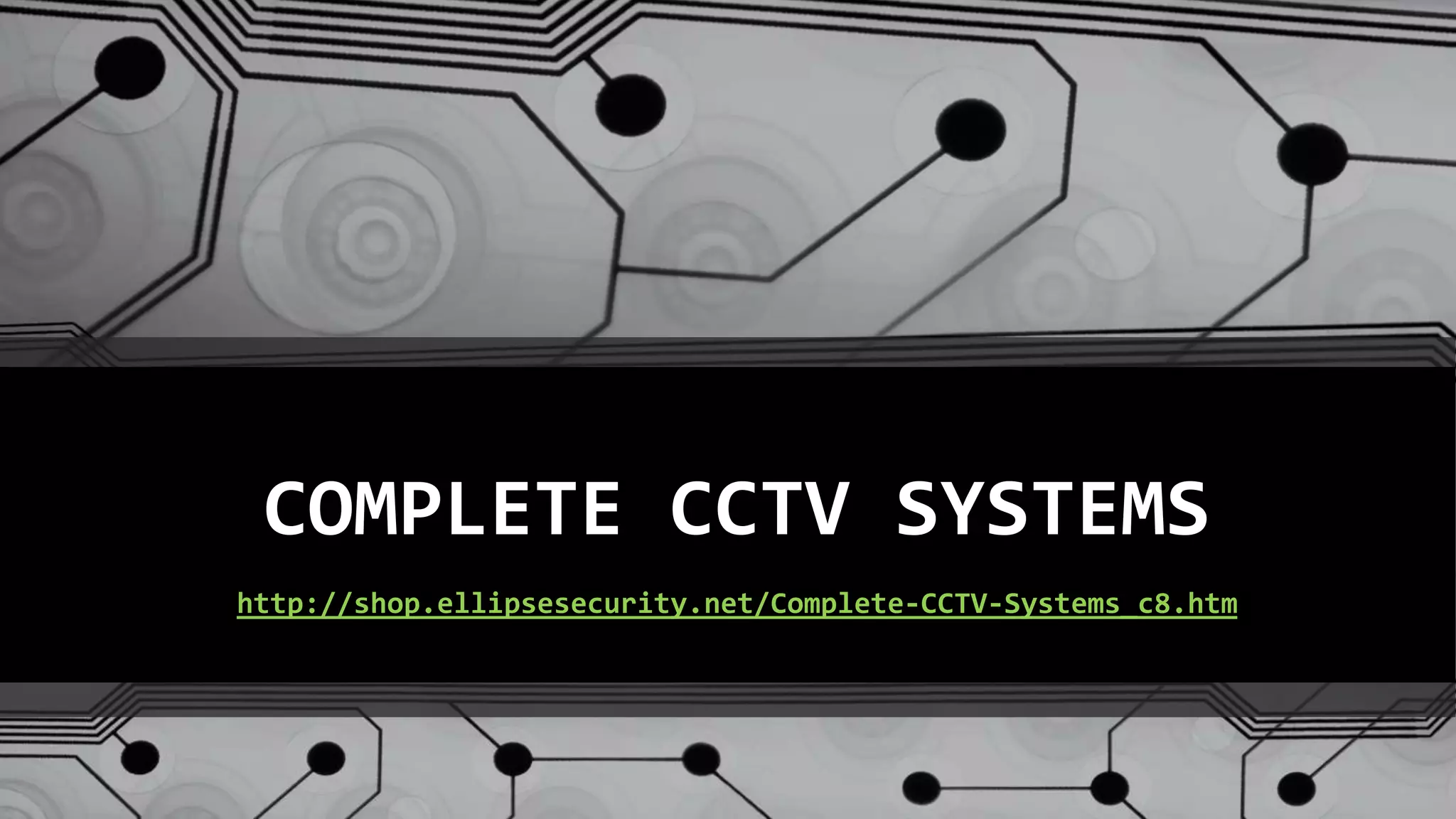 Complete CCTV Systems | PPT
