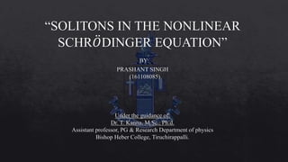 Introduction to Solitons and it's solution in nonlinear Schrodinger ...