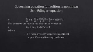 Introduction to Solitons and it's solution in nonlinear Schrodinger ...