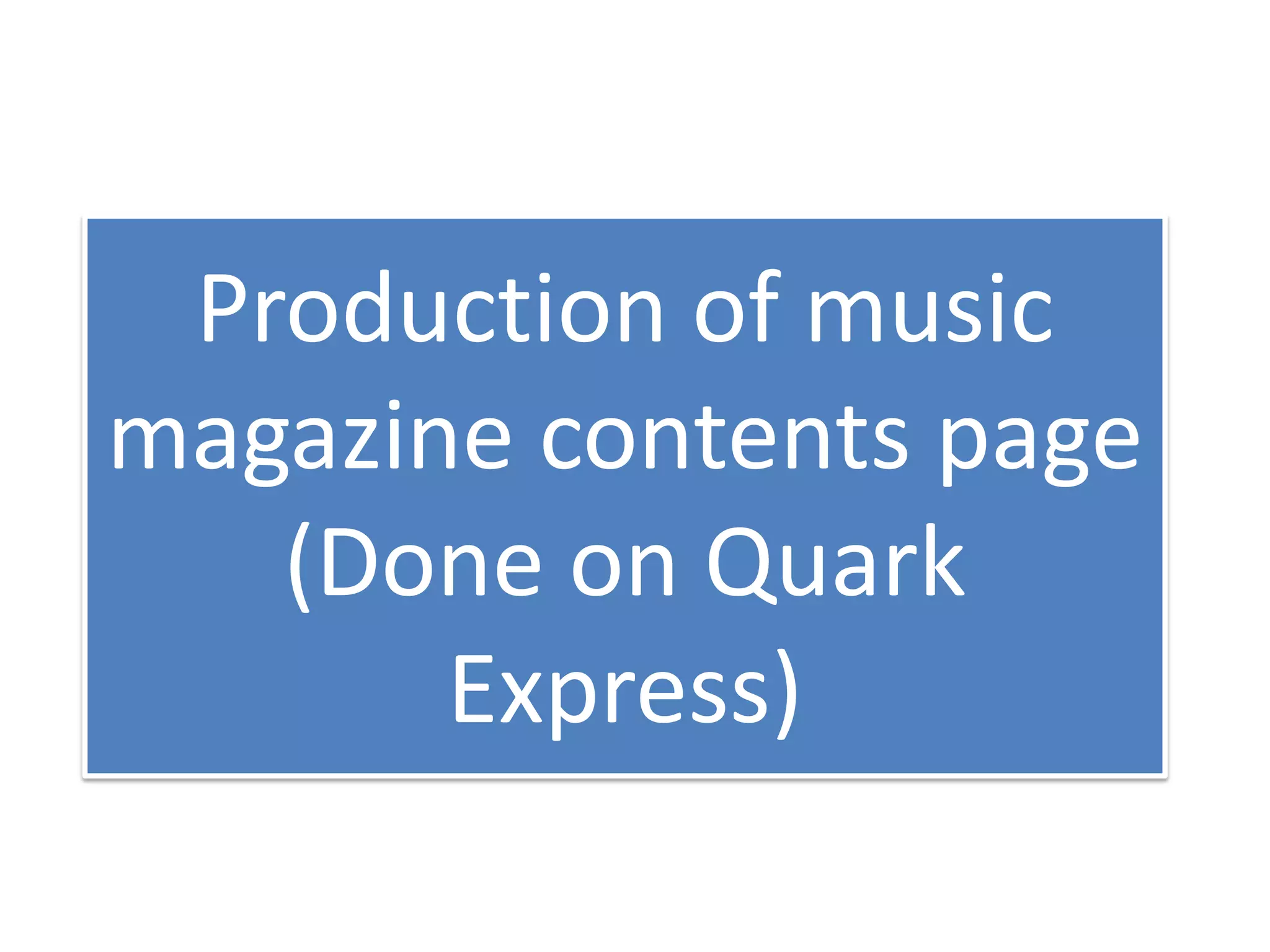 Completed production of music magazine contents page | PPT