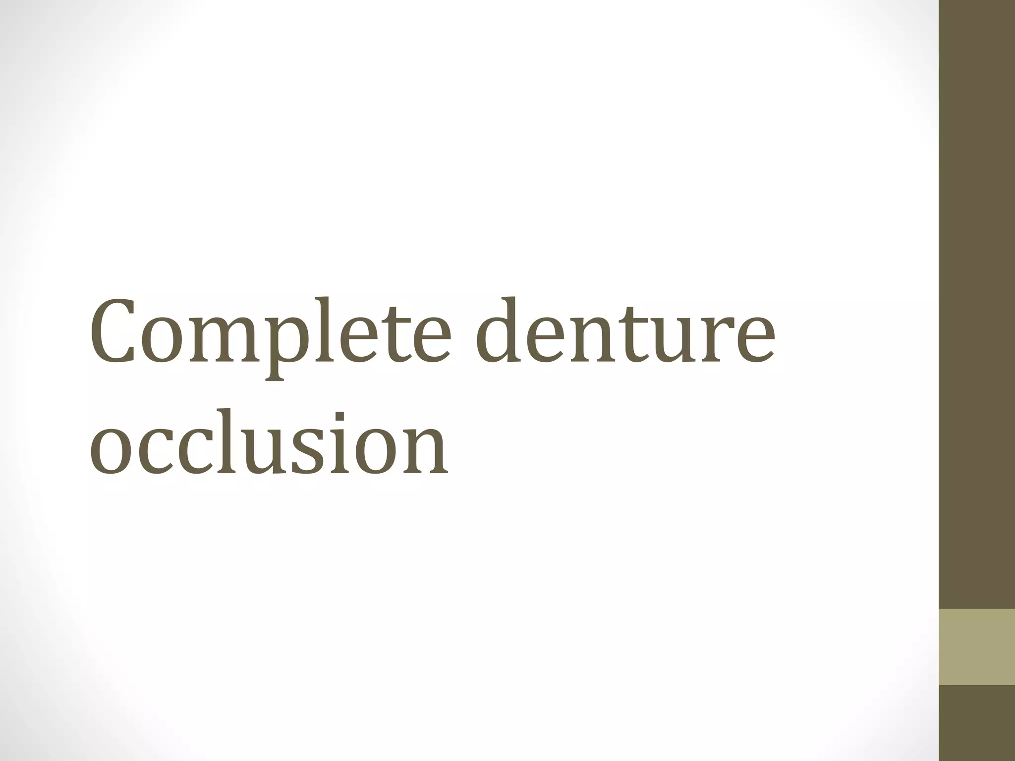 Complete denture occlusion.pptx