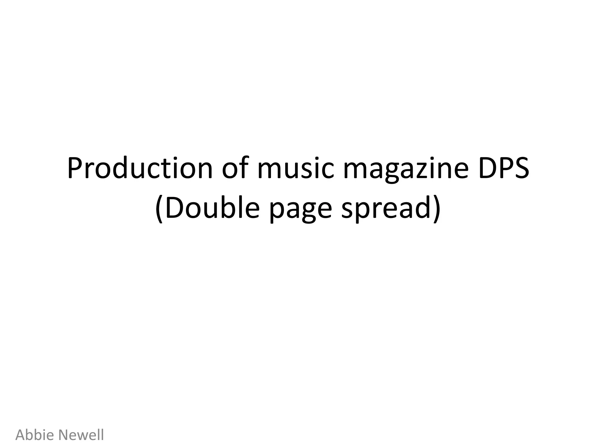 Completed production of music magazine dps | PPTX