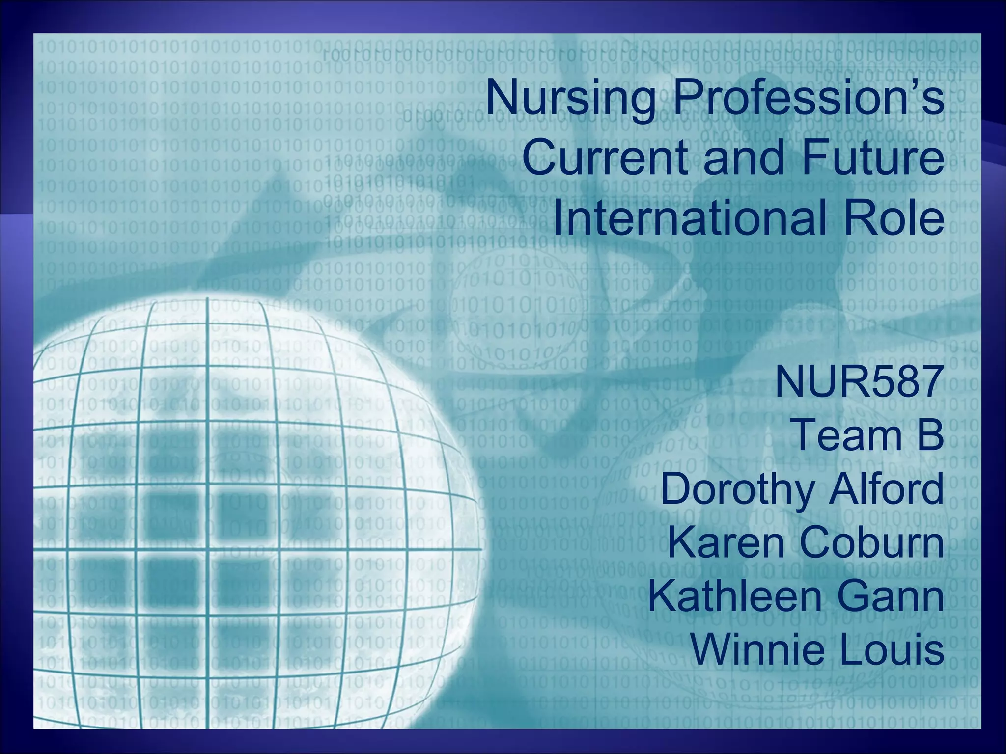 nursing professions' current and future international role | PPT