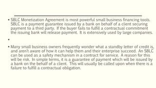 Complete guide for sblc monetization agreement | PPTX | Business Banking & Finance | Business