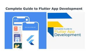Complete guide to flutter app development | PPTX