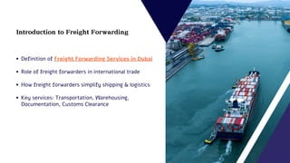 Complete Guide to Freight Forwarding Services in Dubai. | PPT