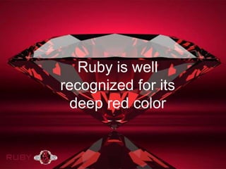 Complete guide to ruby gemstone | PPT