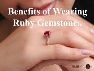 Complete guide to ruby gemstone | PPT
