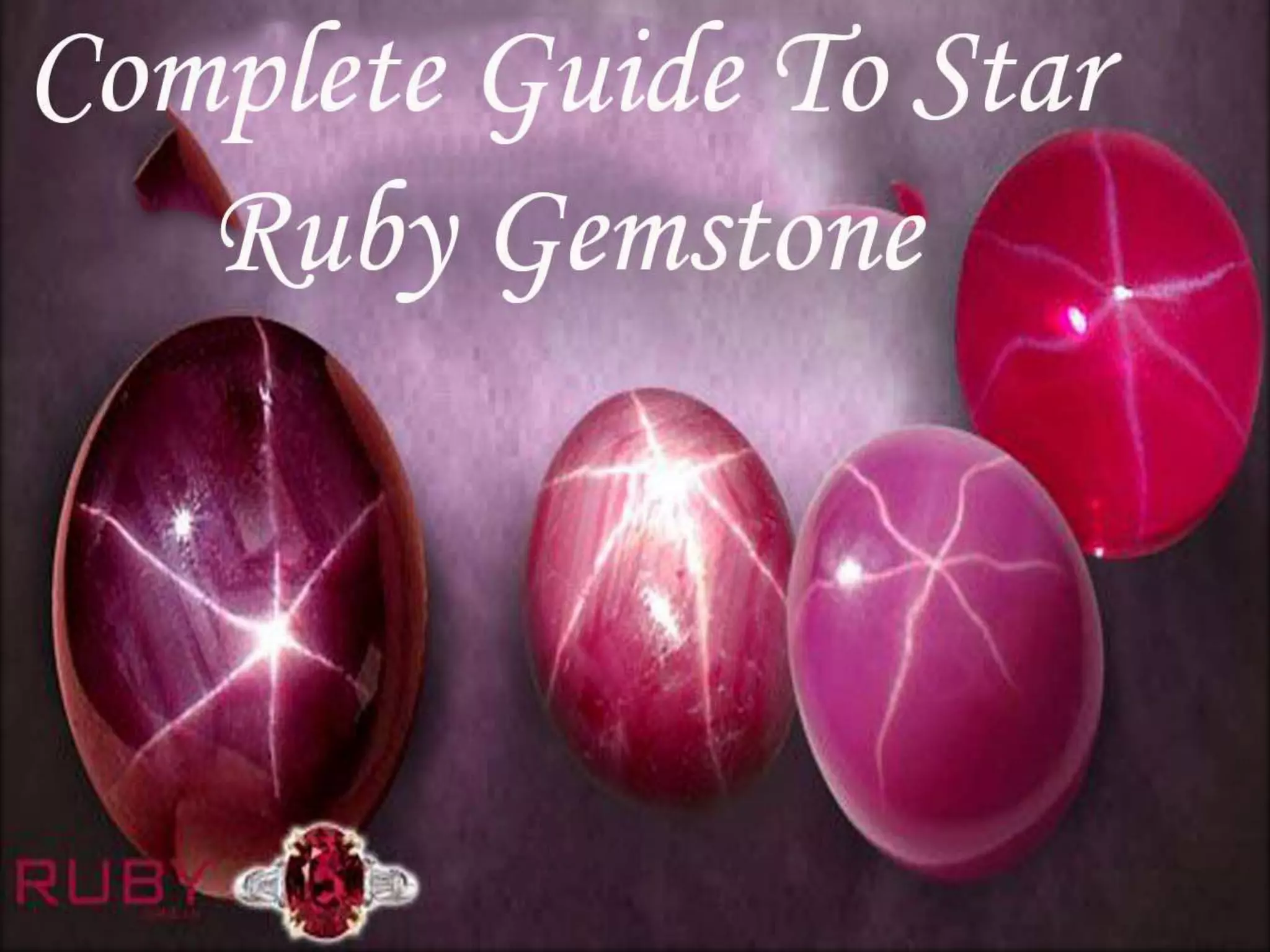 Complete Guide To Star Ruby Gemstone | PPTX