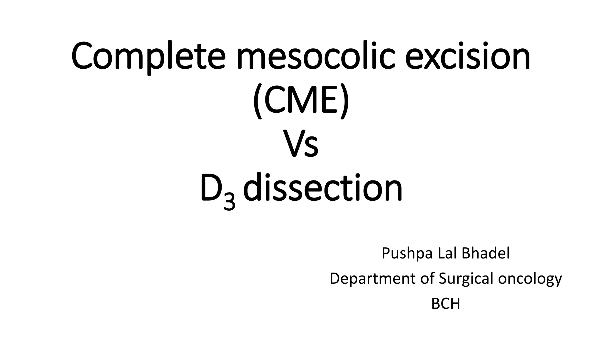 Complete mesocolic excision (CME) Vs D2.pptx