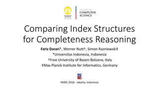 Comparing Index Structures for Completeness Reasoning | PPT