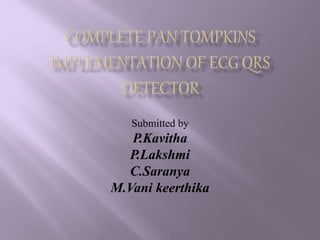 Complete pan tompkins implementation of ecg qrs detector | PPTX