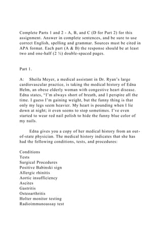 Complete Parts 1 and 2 - A, B, and C (D for Part 2) for this assig.docx