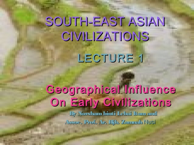 south east asia civilizations - geographical influence on early ...