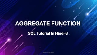 Complete SQL Tutorial In Hindi By Rishabh Mishra (Basic to Advance).pdf