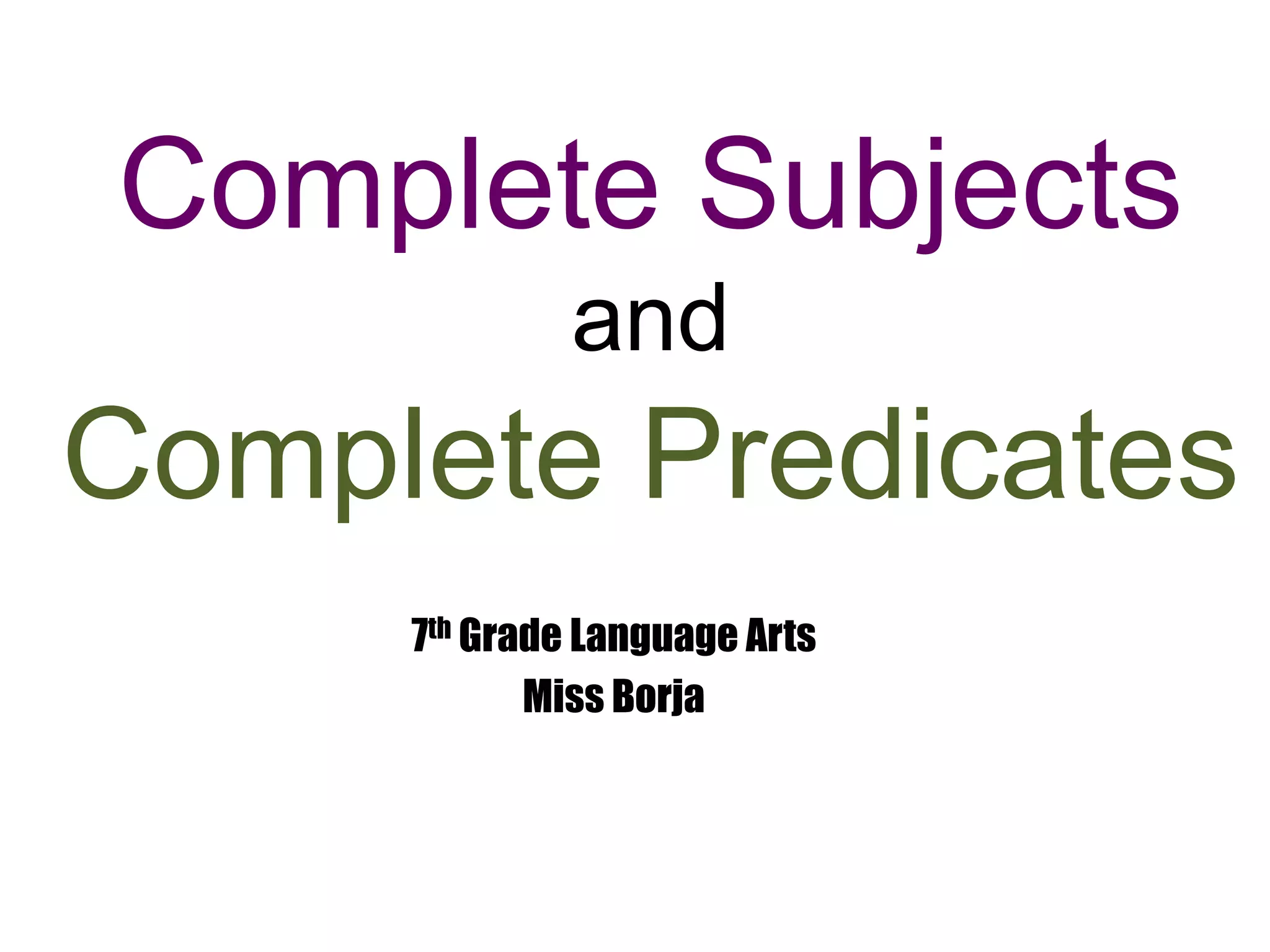 Complete Subjects and Predicates- Unit 1 | PPTX | Homework and Study ...