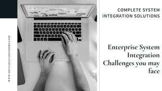 Complete system integration solutions. | PPT
