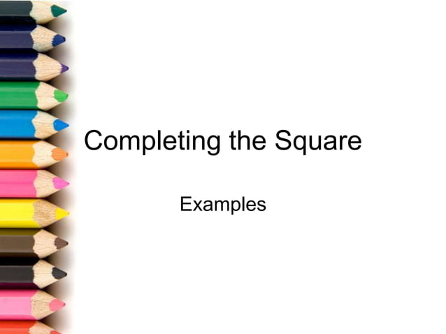 Complete the square examples | PPTX