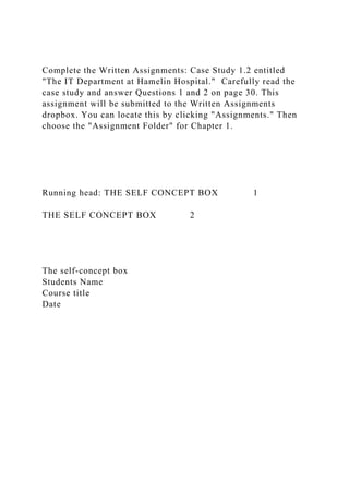 Complete the Written Assignments Case Study 1.2 entitled The IT .docx | Technology & Computing