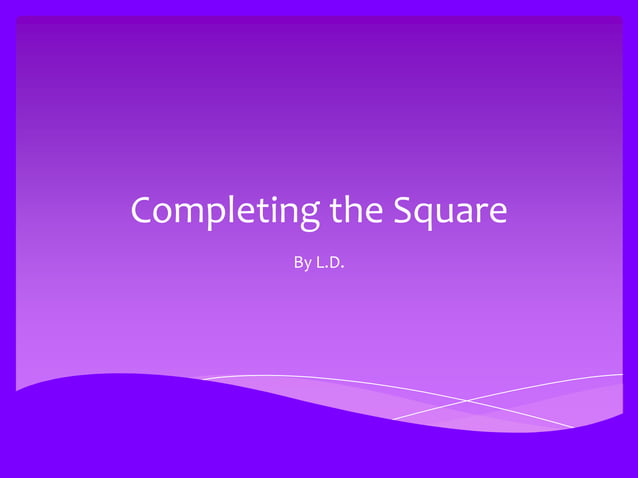 Completing the square | PPT