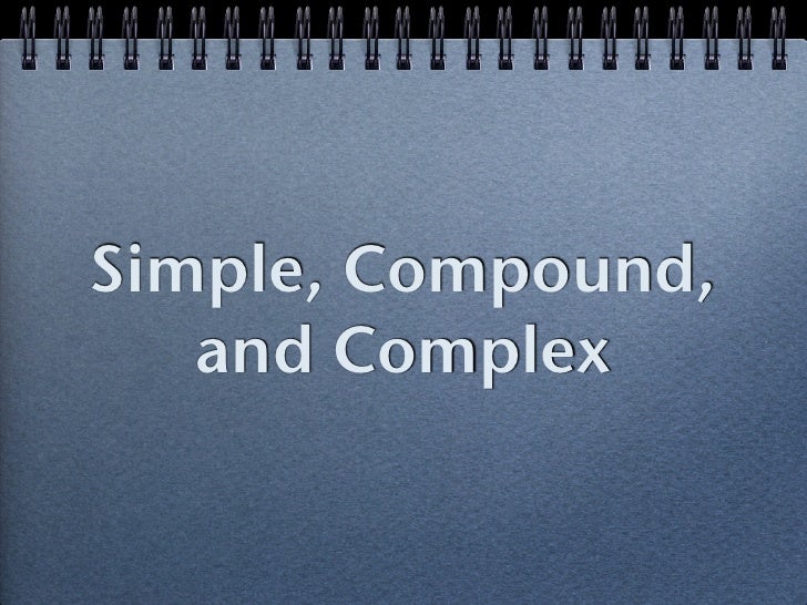 Simple, Compound, Complex Sentences
