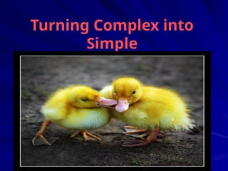 Complex to simple (power point presentation) | PPT