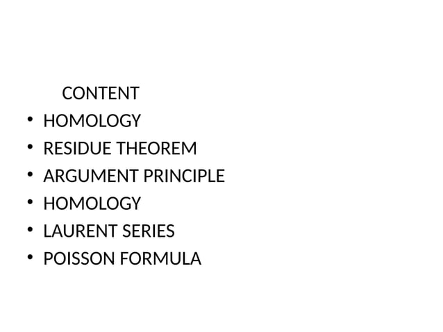 HOMOLOGY,ARGUMENT PRINCIPLE,RESIDUE THEOREM,POISSON FORMULA | PPTX ...