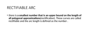 LINE INTEGRAL ,RECTIFIABLE ARC CAUCHY THEOREM OF RECTANGLE, INTEGRAL FORMULA, HIGHERDERIVATIVES ...