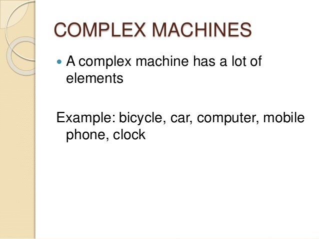 Complex and simple machines
