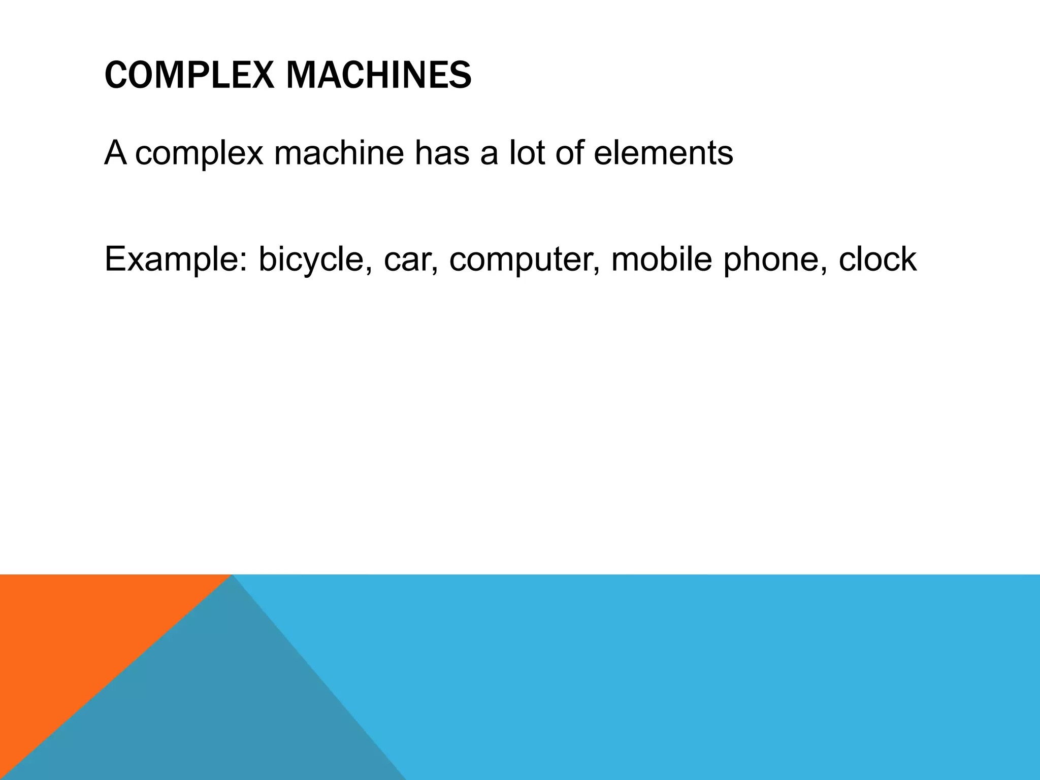 Complex and simple machines | PPTX | Technology & Computing
