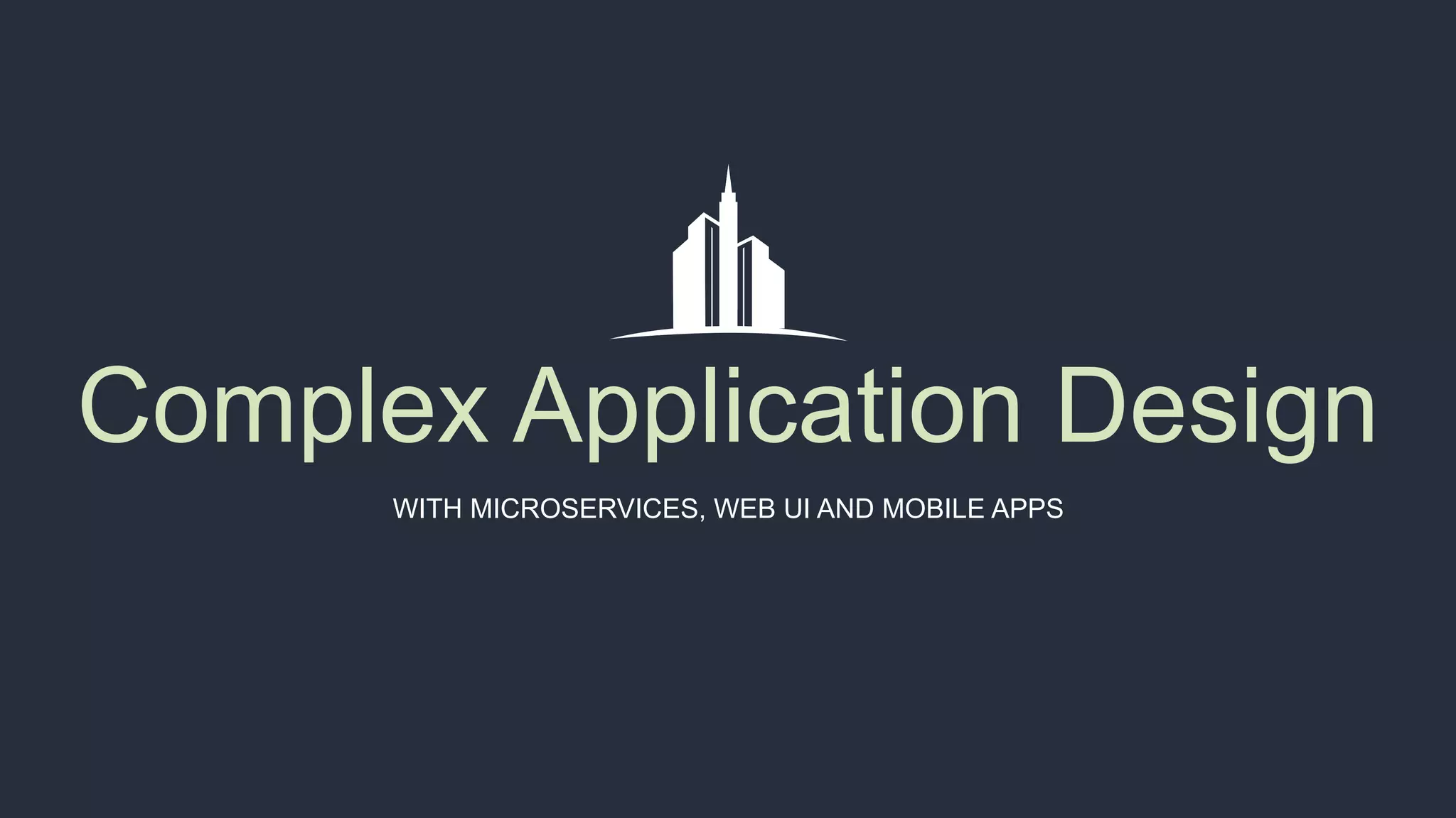 Complex Application Design | PPT