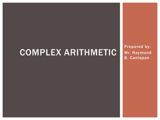 Complex arithmetic | PPT