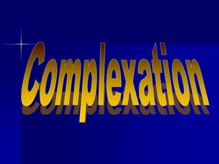 complexation.ppt | Chemistry | Science