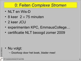 Complexe Stromen: JCU-Docentenconferentie | PPS