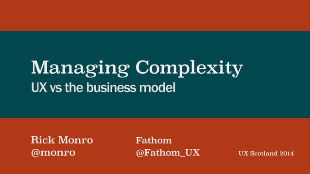 Managing Complexity: UX vs the business model | PDF