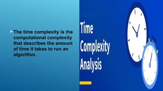 Complexity anlysis.pptx Computer Core Courses | PPTX
