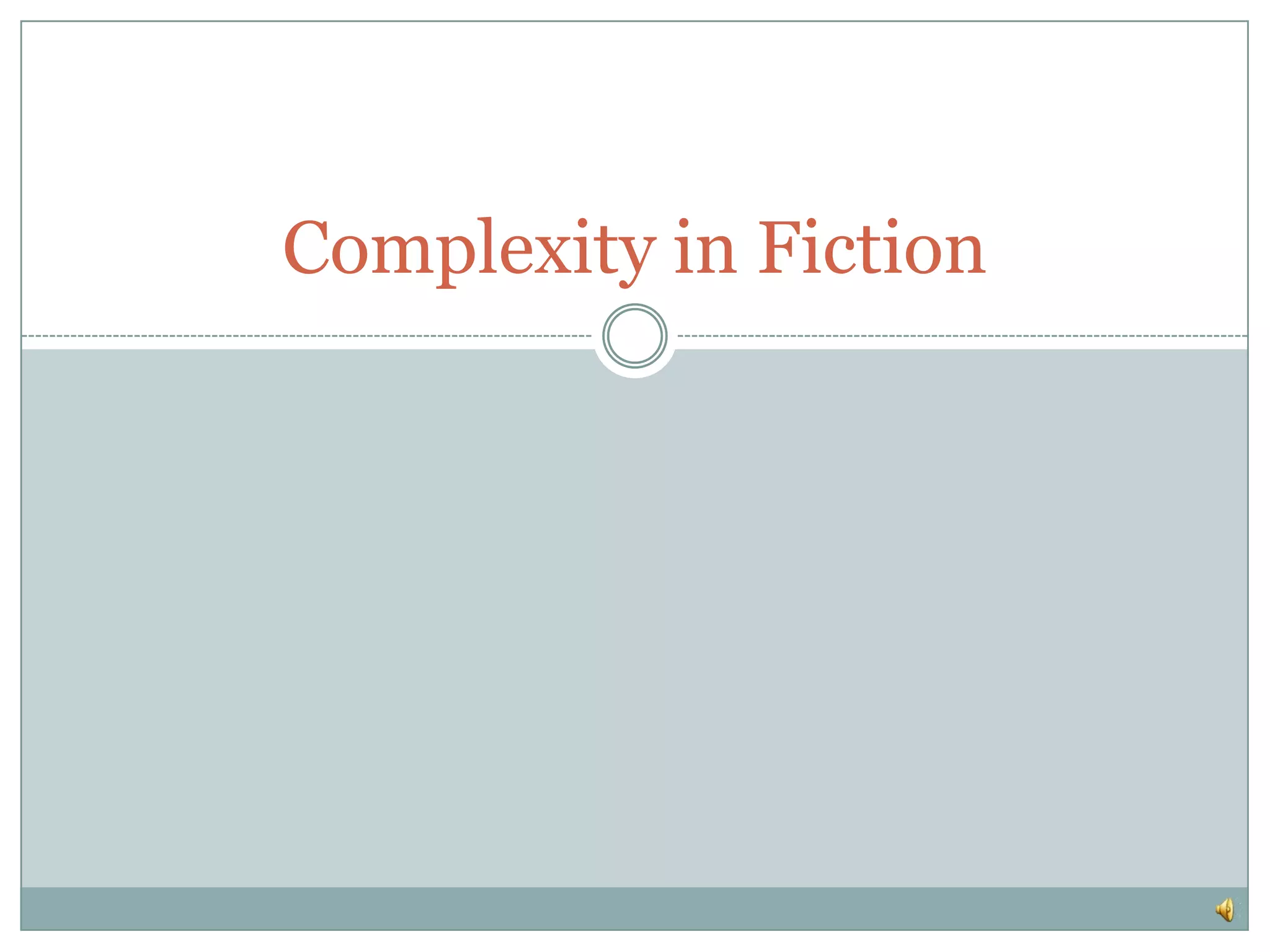 Complexity in fiction | PPT