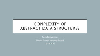 Abstract Data Types - understanding Complexity | PPT