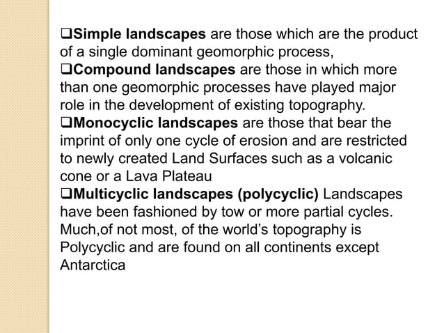 Complexity of geomorphic evolution is more common than simplicity ...
