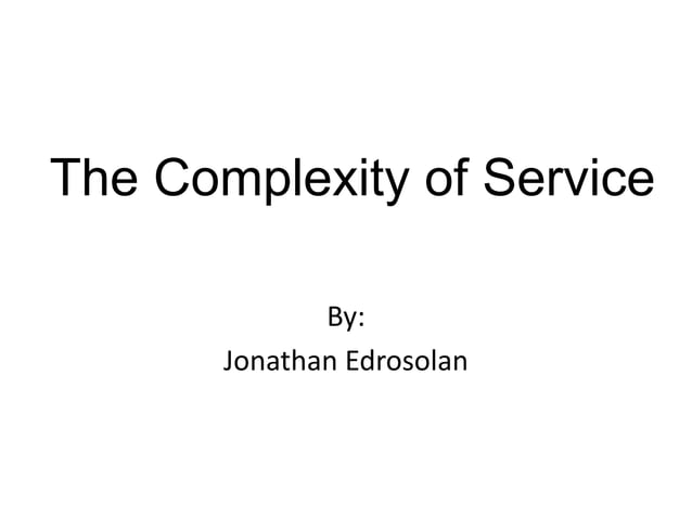 Complexity of Service | PPT