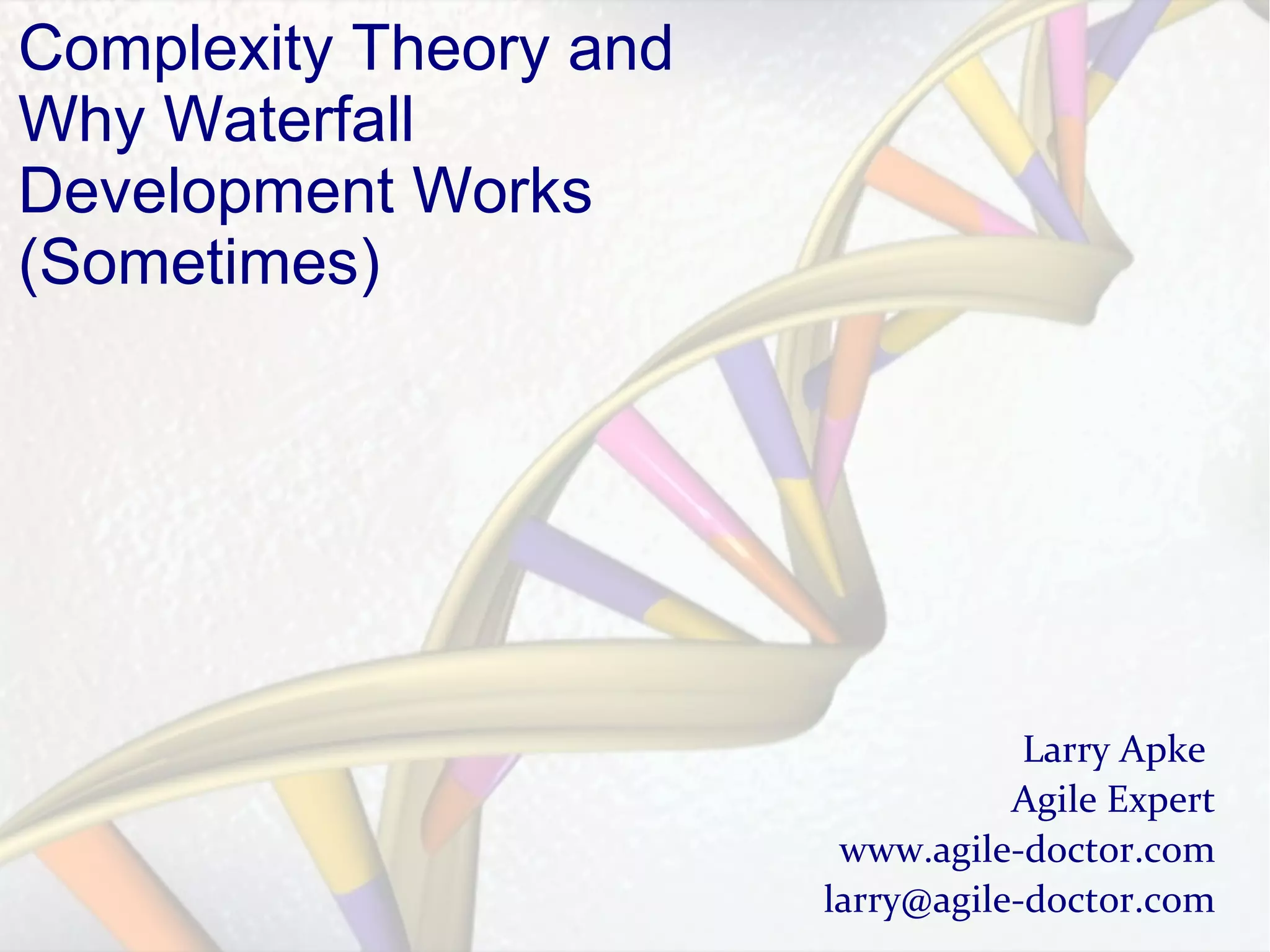 Complexity Theory and Why Waterfall Development Works (Sometimes) | PPT