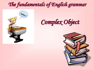 Complex object | PPT
