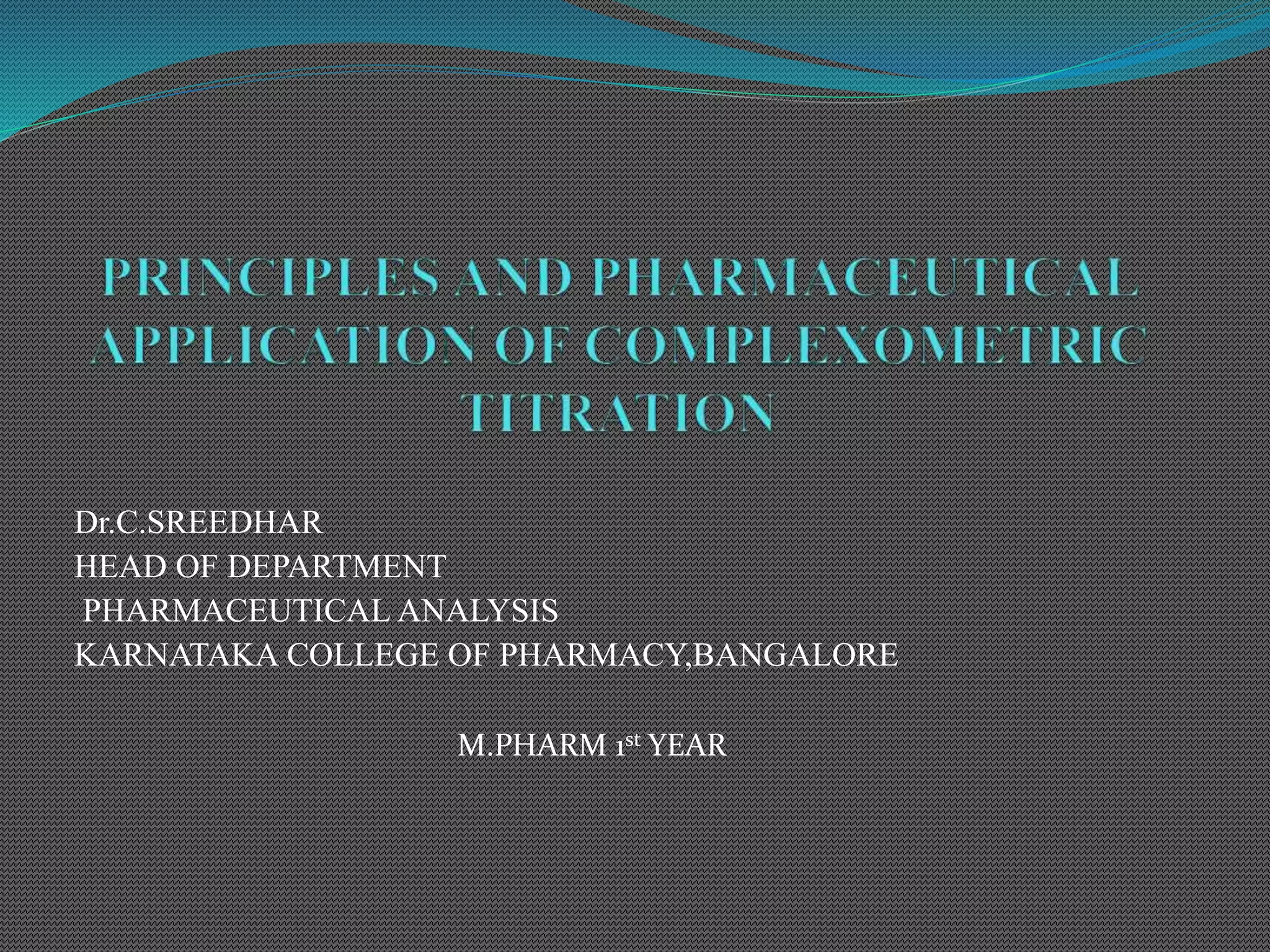 Complexometric TITRATION FOR PG IST SEM | PPTX