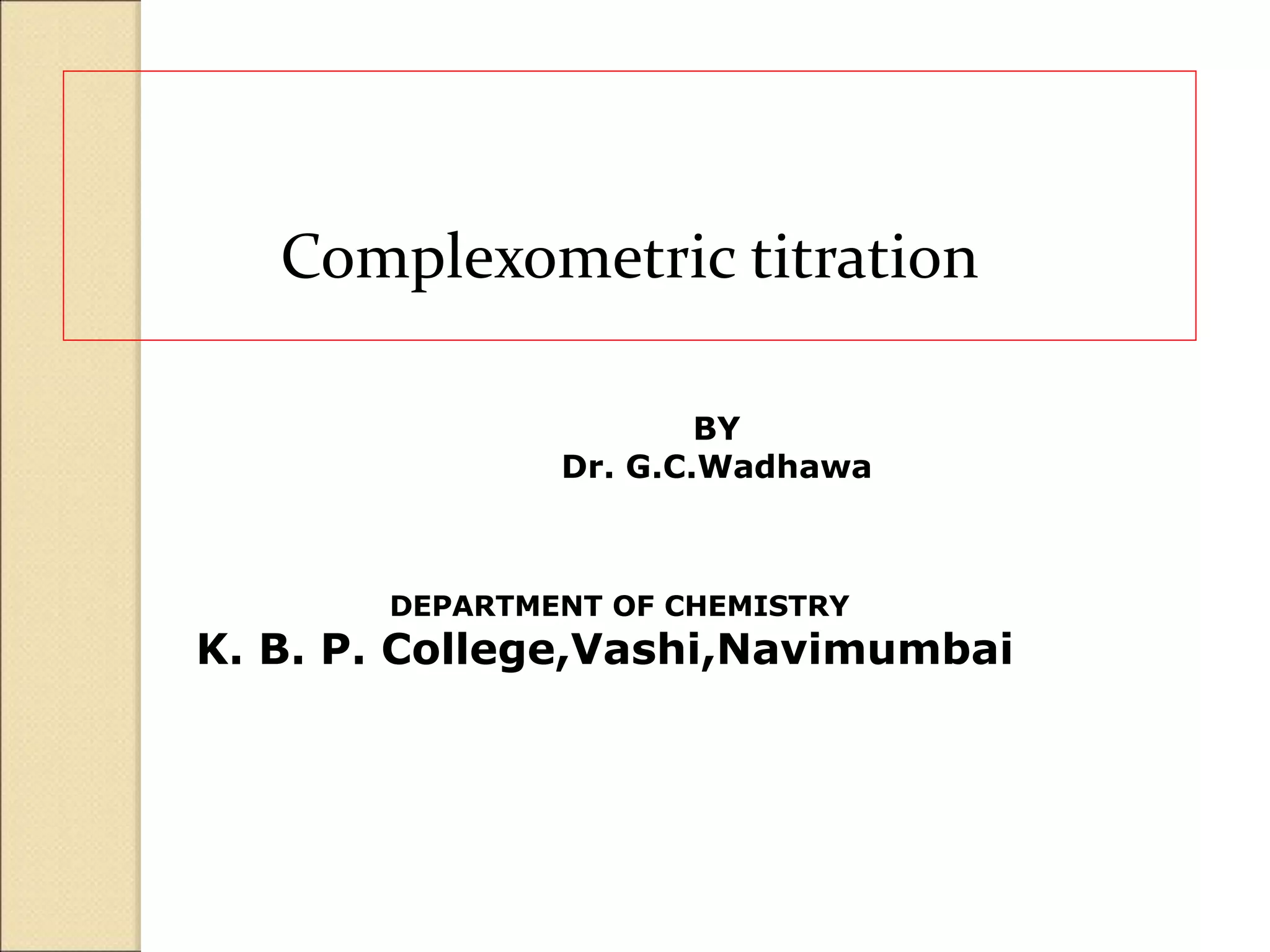 Complexometric titration-ppt | PPT