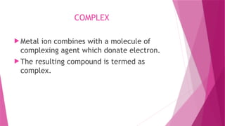 COMPLEXOMETRIC TITRATION, PHARMACEUTICAL ANALYSIS | PPTX