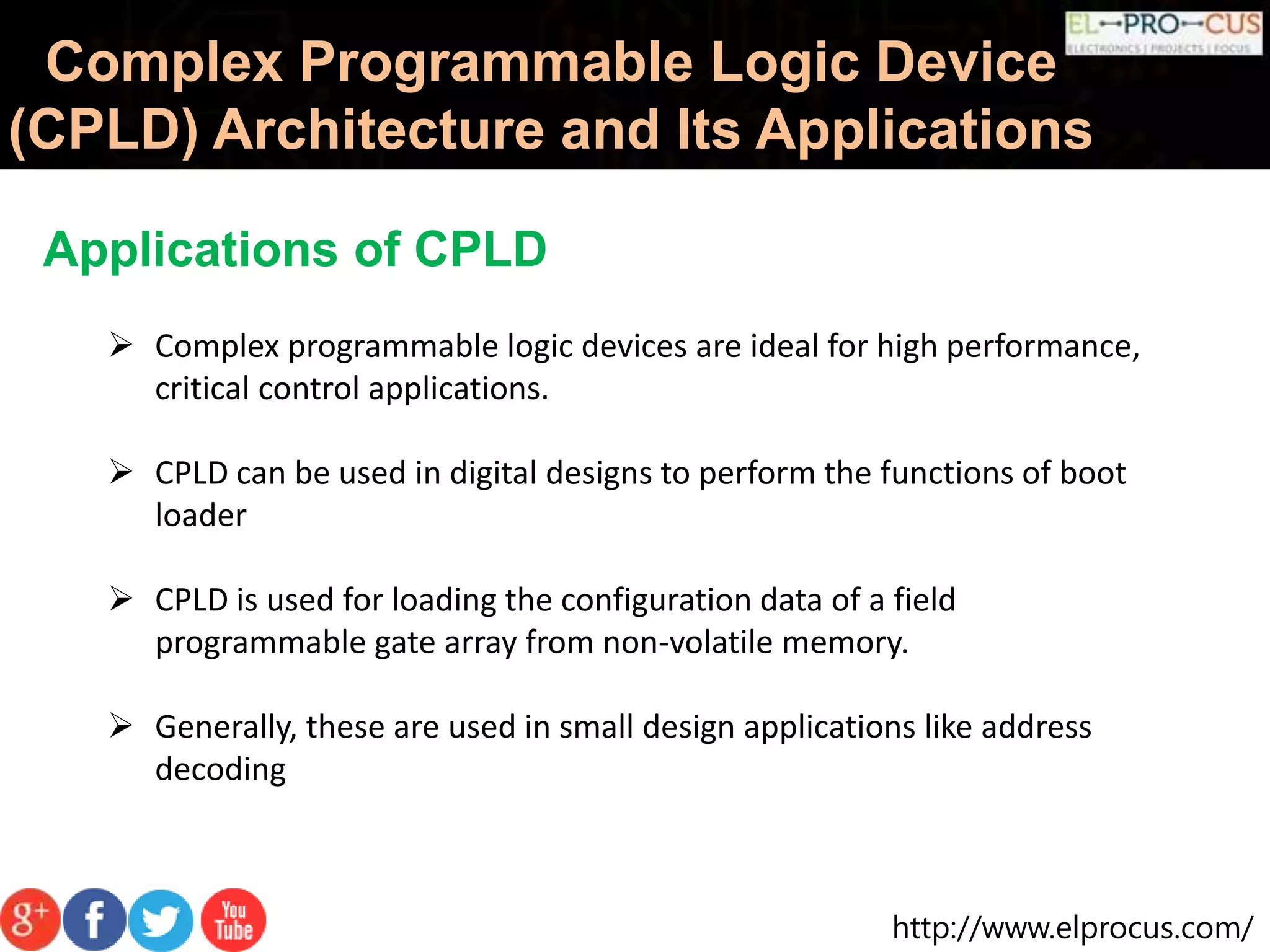 Complex Programmable Logic Device (CPLD) Architecture and Its Applications | PPTX