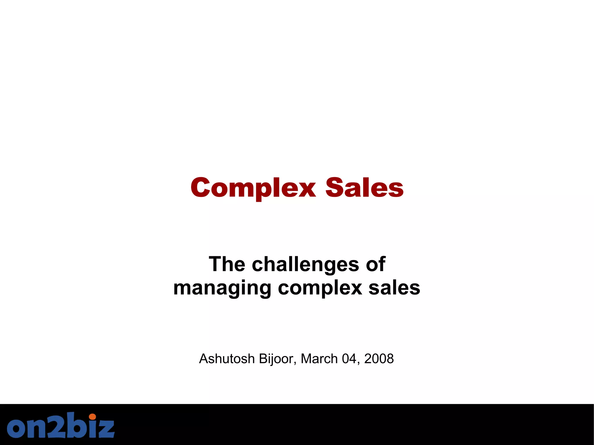 The challenges of managing a complex sales process | PPT