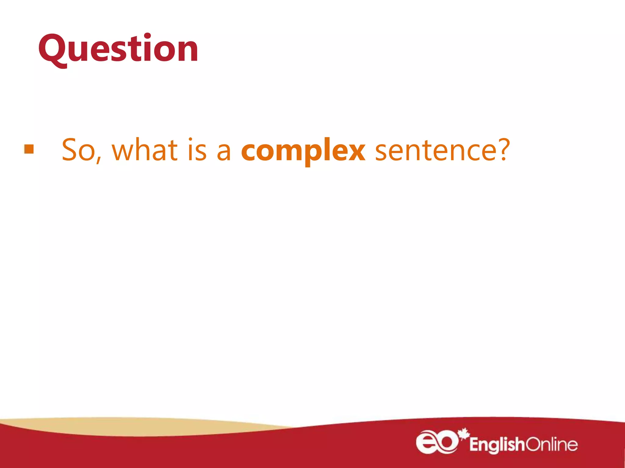 Complex sentences | PPTX
